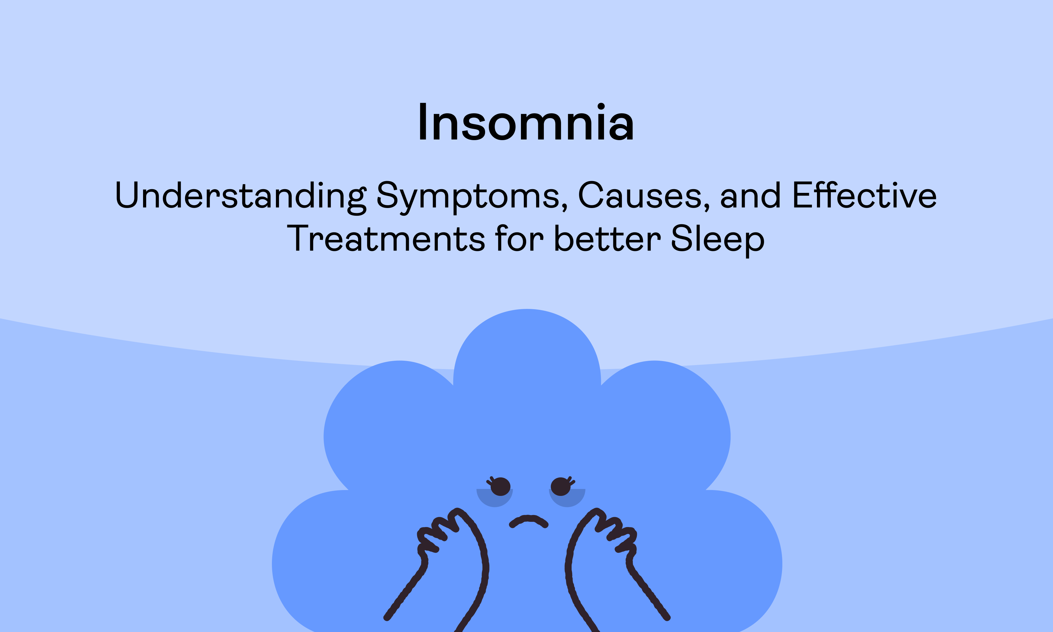 Insomnia: Understanding Symptoms, Causes, and Effective Treatments for ...