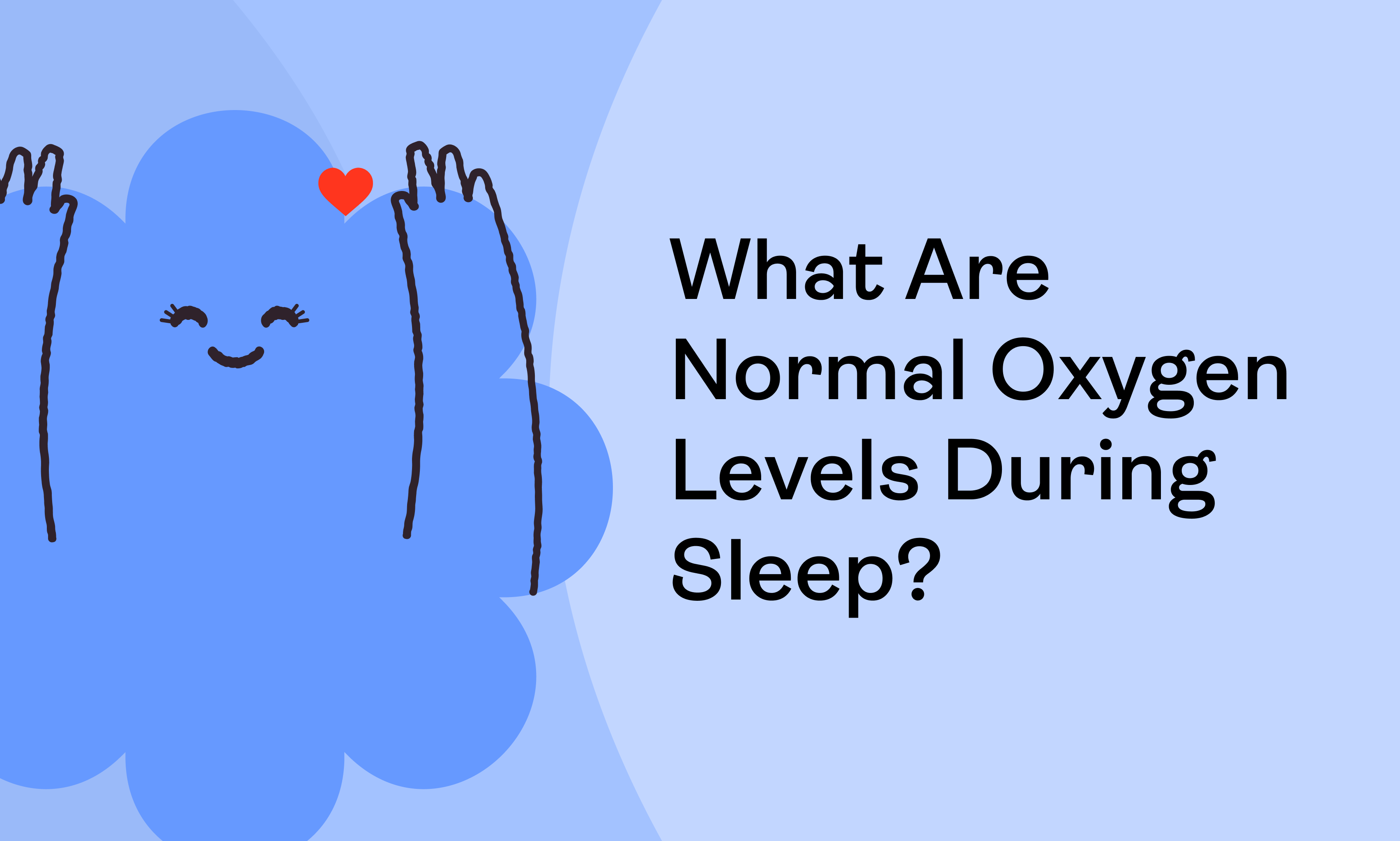 Normal Oxygen Levels During Sleep: Causes, Risks & When to Seek Help ...