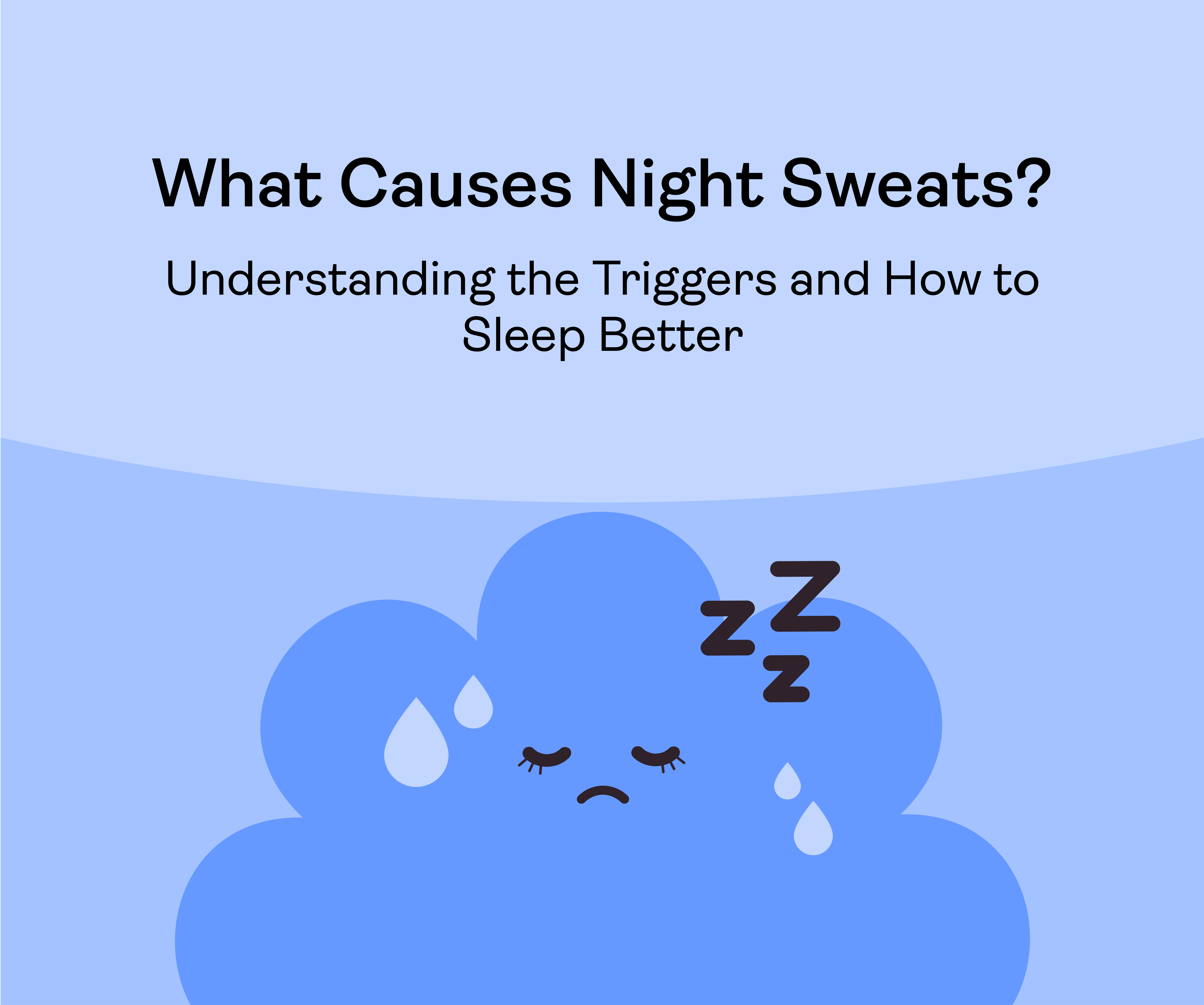 What Causes Night Sweats? Common Triggers & How to Sleep Better ...